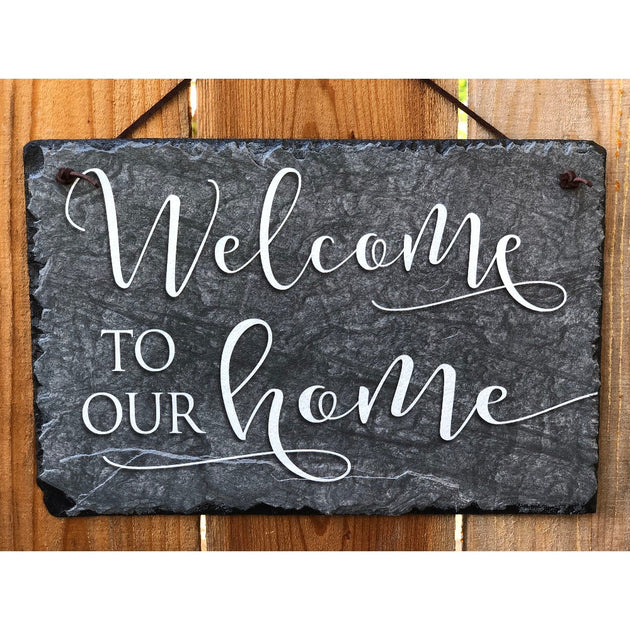 Handmade and Customizable Slate House Sign - Welcome To Our Home