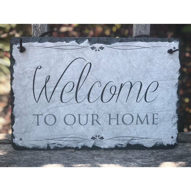 Handmade and Customizable Slate House Sign - Welcome To Our Home Plaque